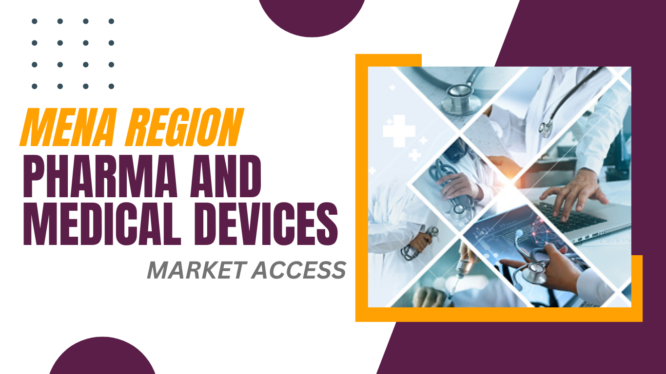 Market Access for Pharma & Medical Devices in MENA